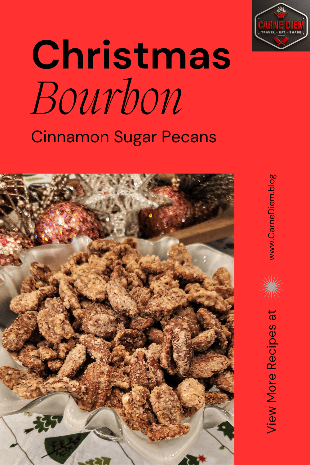 Bourbon Cinnamon Sugar Pecans - Carne Diem