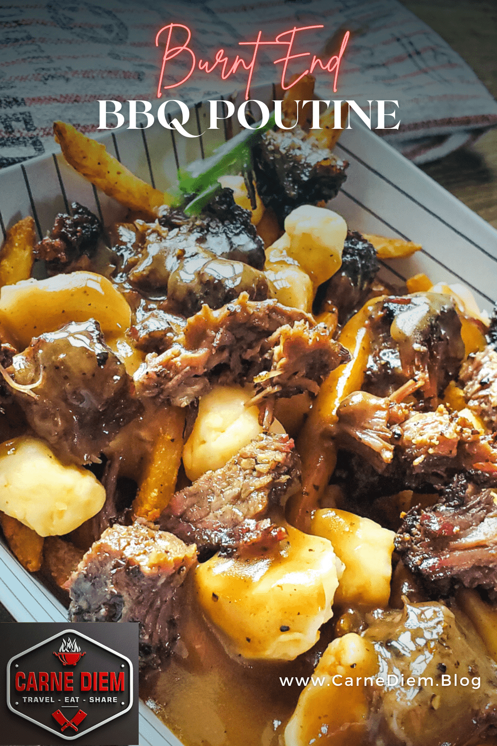 BBQ Poutine With Smoked Brisket - Carne Diem